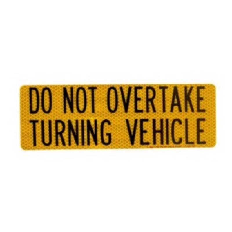 Do Not Overtake Turning Vehicle Sign - Decal